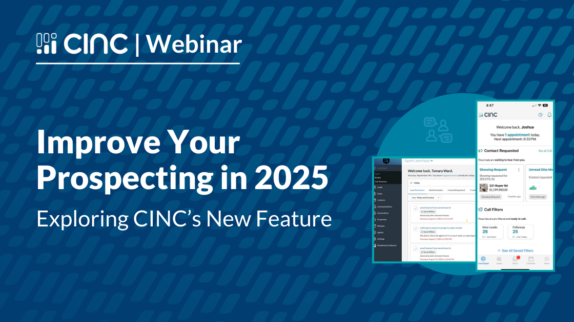 Improve Your Real Estate Prospecting: Introducing CINC's New Product Feature